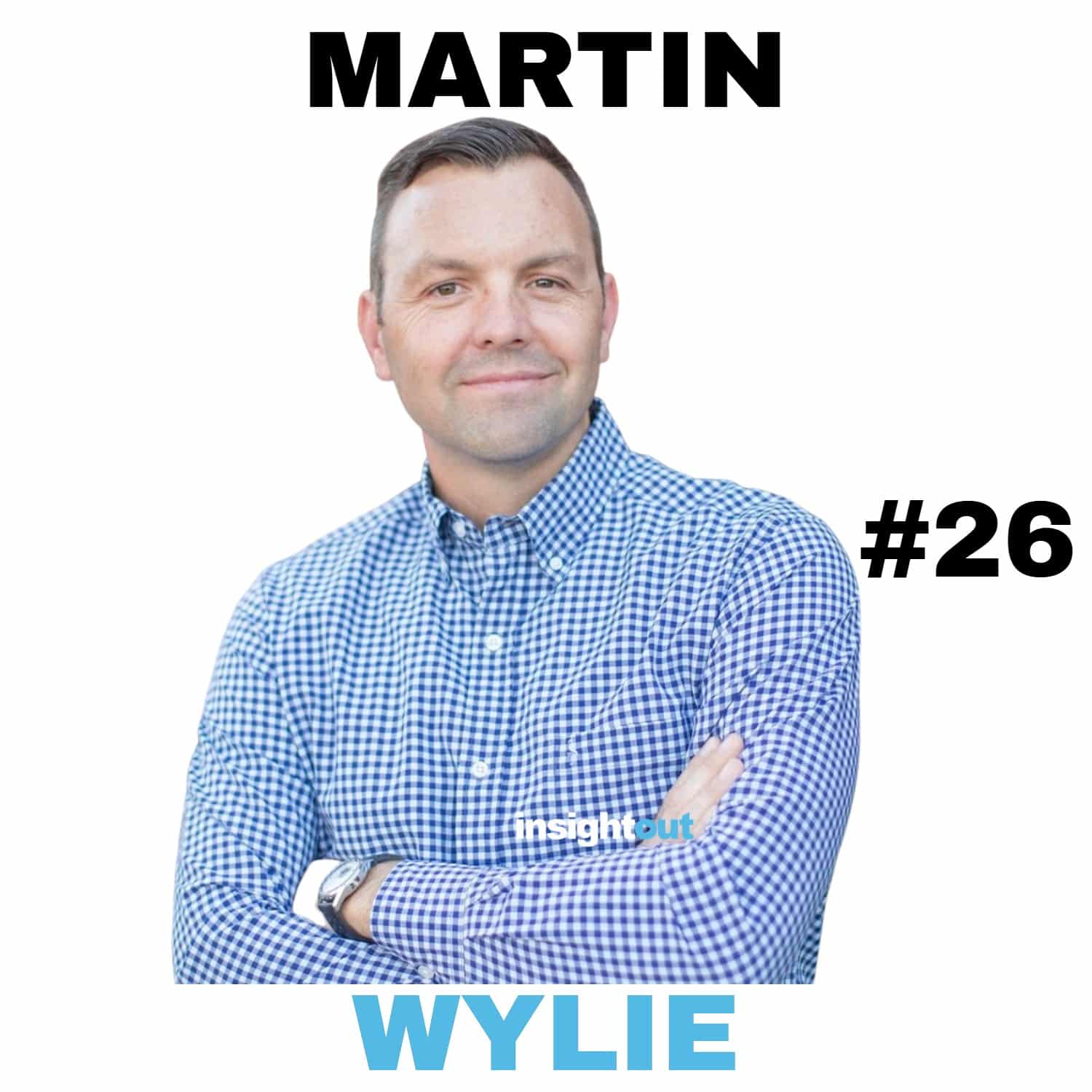 Time Management is Really Self Management with Martin Wylie