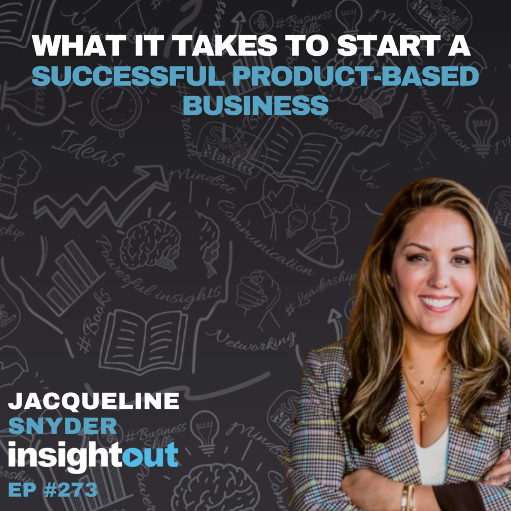 What It Takes to Start a Successful Product-Based Business - Jacqueline ...